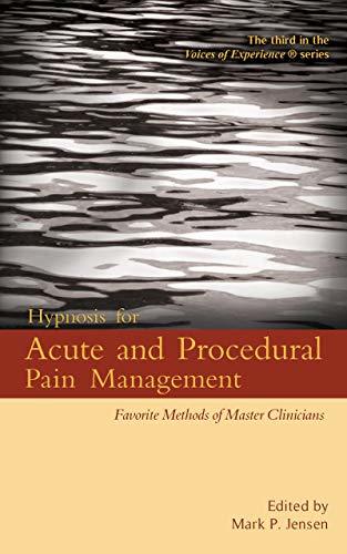 Hypnosis for Acute and Procedural Pain Management: Favorite Methods of ...