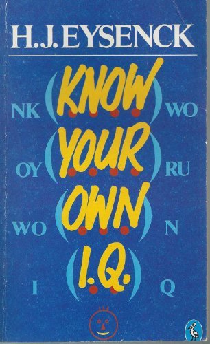 Know Your Own I.Q. by Hans Jürgen Eysenck | Goodreads
