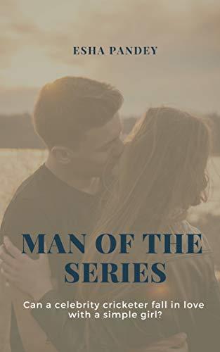 Man of the Series: Can a celebrity cricketer fall in love with a simple ...