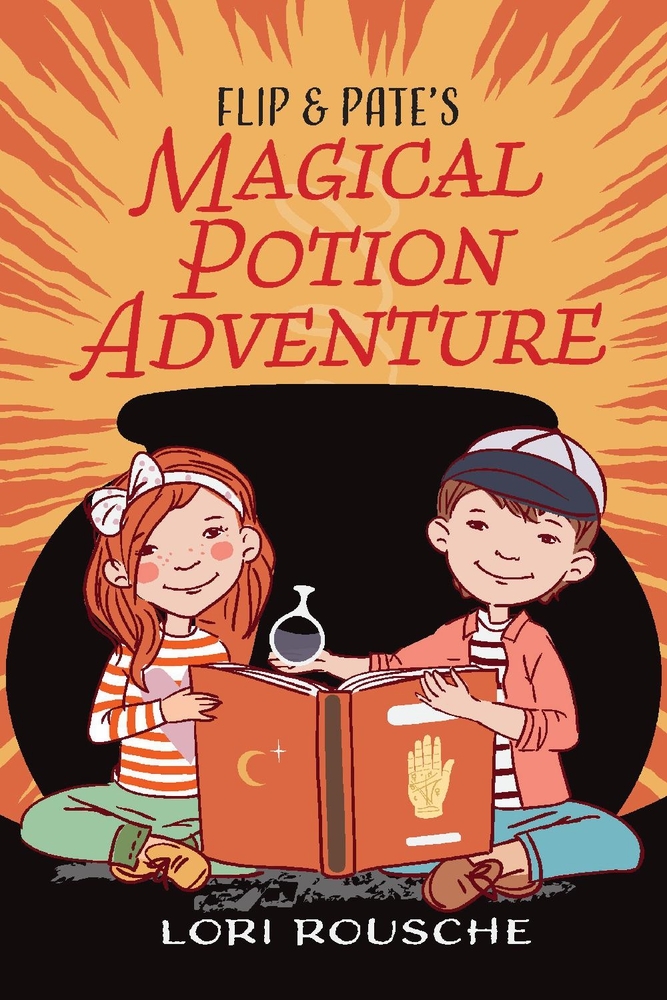 Flip and Pate's Magical Potion Adventure (1) by Lori Rousche | Goodreads