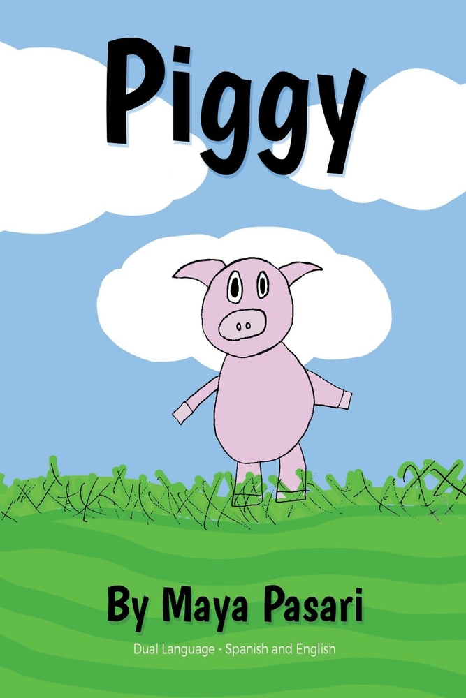 Piggy: Dual Language - English & Spanish (1) by MAYA PASARI | Goodreads