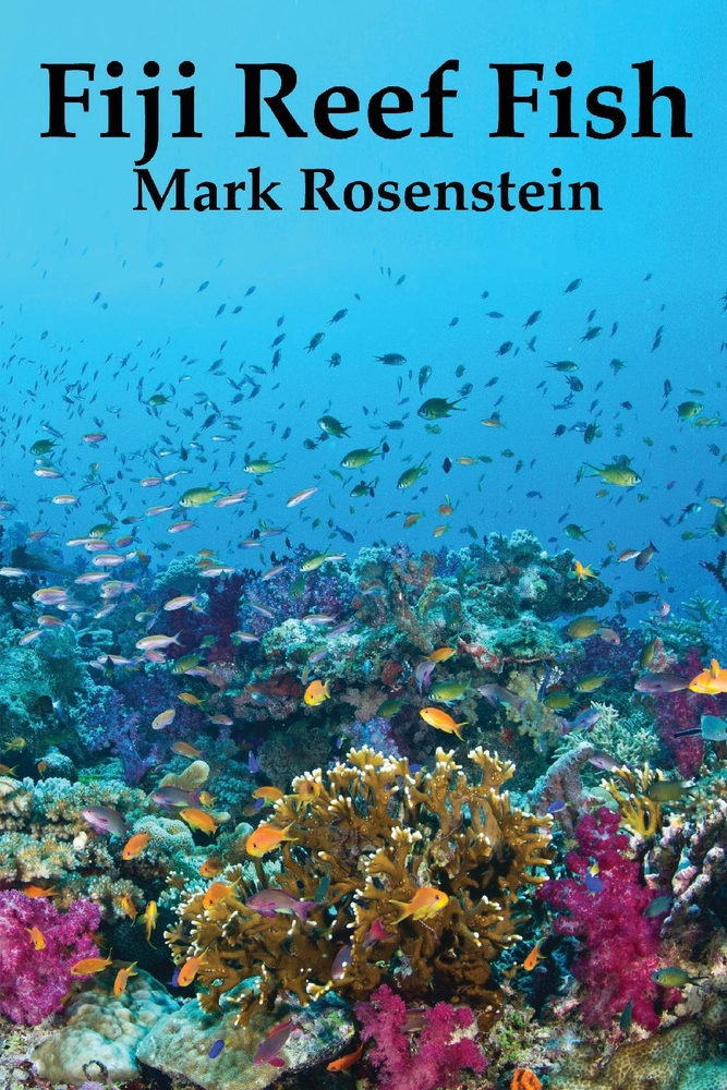 Fiji Reef Fish (1) by Mark Rosenstein | Goodreads