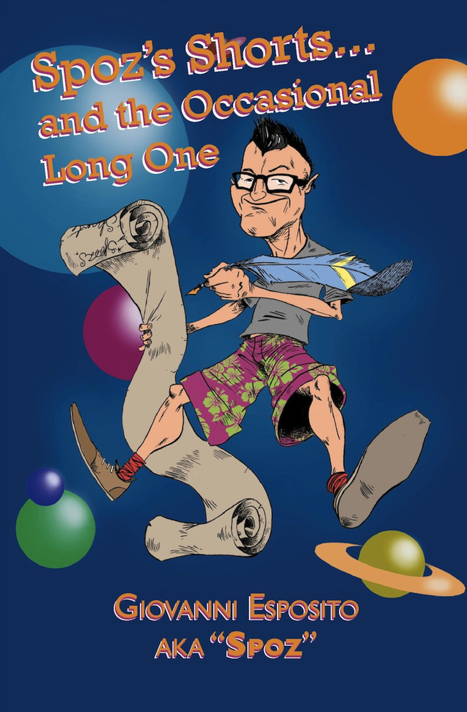 Spoz's Shorts and the Occasional Long One by Giovanni Esposito | Goodreads
