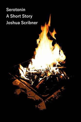 Serotonin: A Short Story by Joshua Scribner | Goodreads