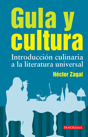 Gula y cultura (Spanish Edition) by Héctor Zagal | Goodreads