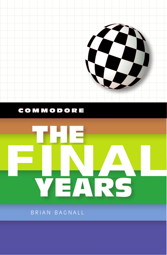 Commodore: The Final Years by Brian Bagnall | Goodreads
