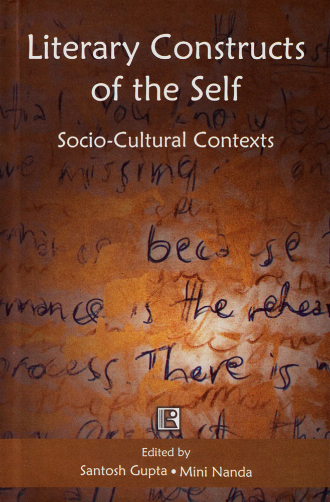 Literary Constructs of the Self: Socio-Cultural Contexts by Santosh ...