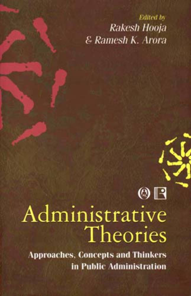 Administrative Theories: Approaches, Concepts and Thinkers in Public ...
