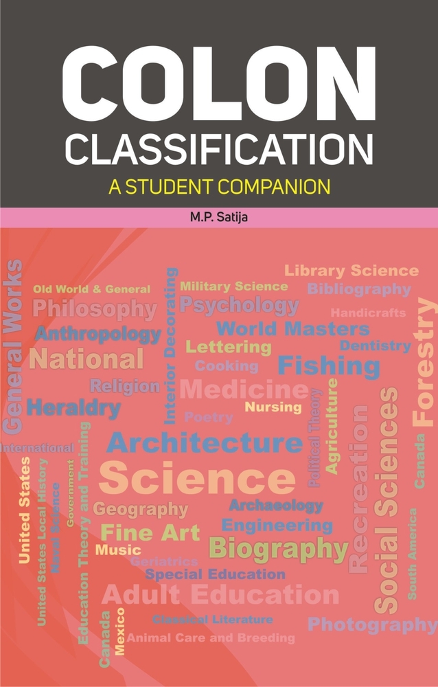 Colon Classification: A Student Companion by M P Satija | Goodreads