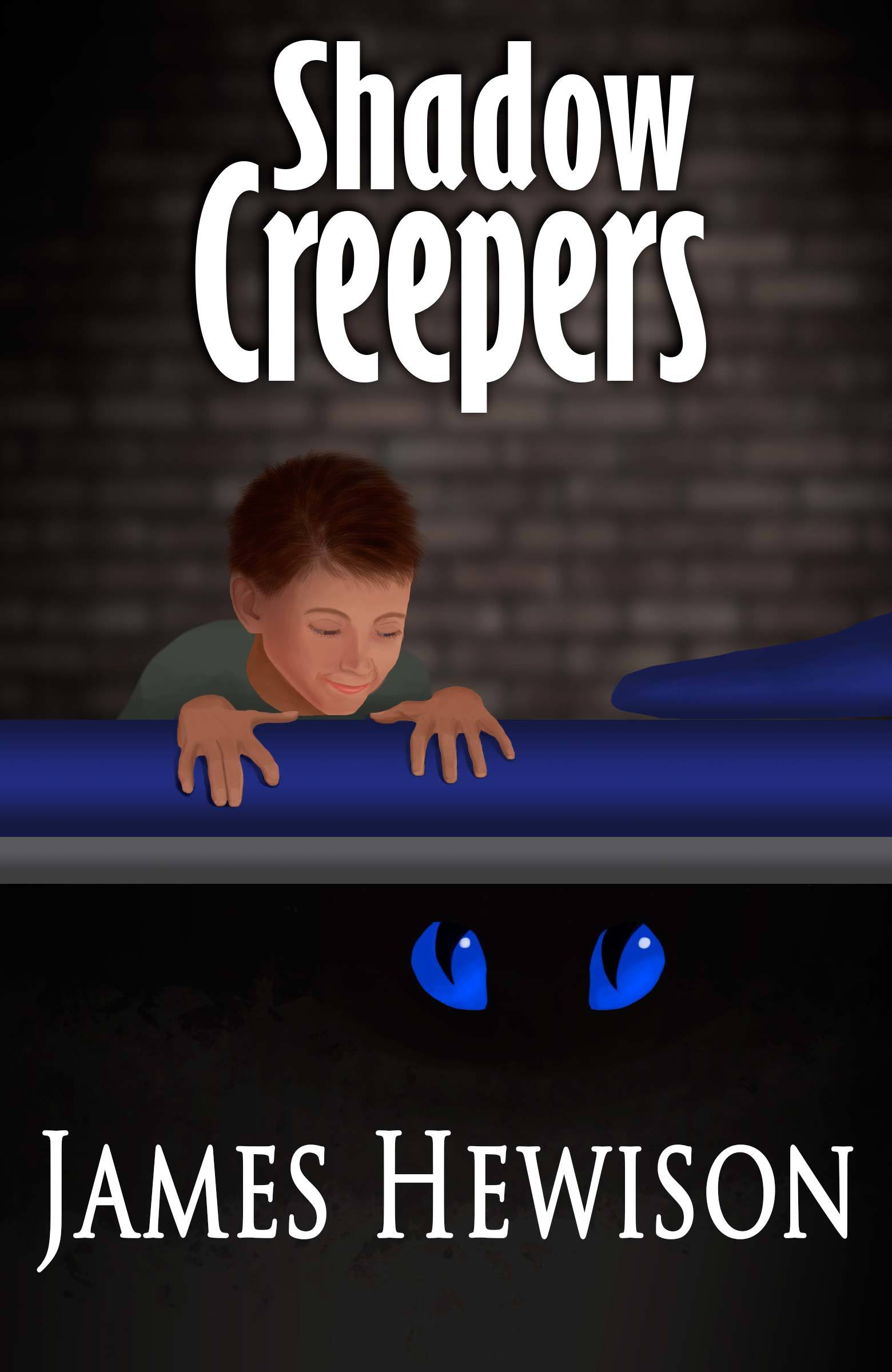 Shadow Creepers by James Hewison | Goodreads