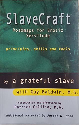 SlaveCraft: Roadmaps for Erotic Servitude: Principles, Skills and Tools ...