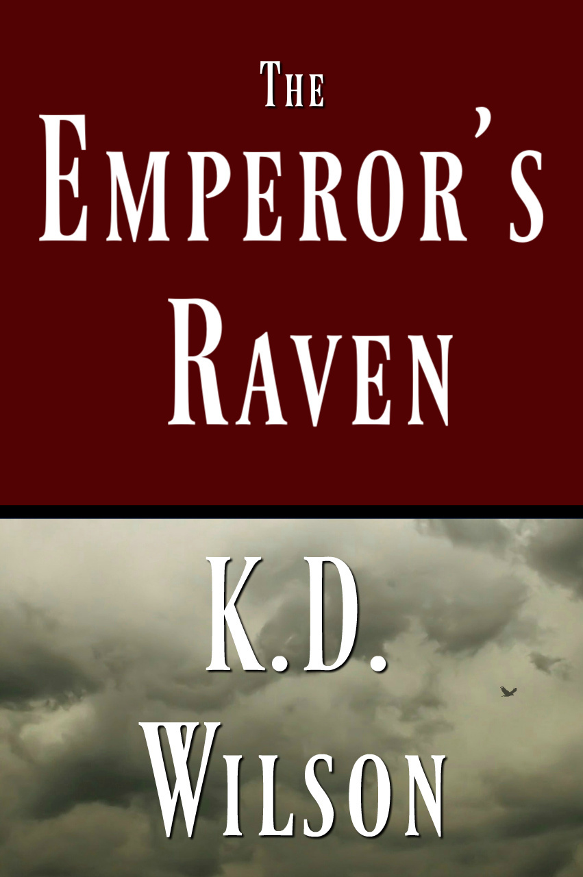 The Emperor's Raven (Aurora Chronicles, #4) by Kara D. Wilson | Goodreads