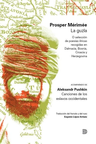La guzla, o selección de poesías ilíricas recogidas en Dalmacia, Bosnia ...