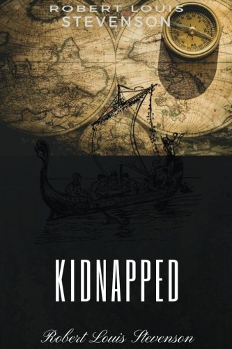 Kidnapped by Robert Louis Stevenson: Kidnapped by Robert Louis ...