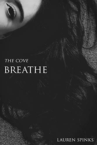 Breathe: The Cove by Lauren Spinks | Goodreads