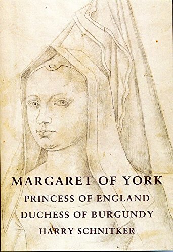 Margaret of York: Princess of England, Duchess of Burgundy by Harry ...