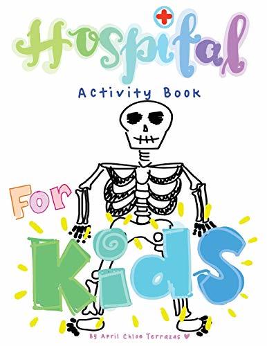 Hospital Activity Book For Kids by April Chloe Terrazas | Goodreads