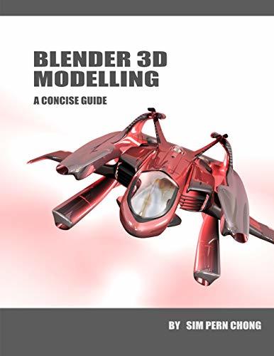Blender 3D Modelling: A Concise Guide to Version 3.0 + by Sim Pern ...