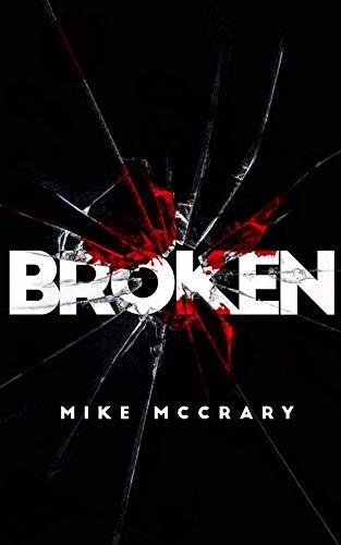Broken by Mike McCrary | Goodreads