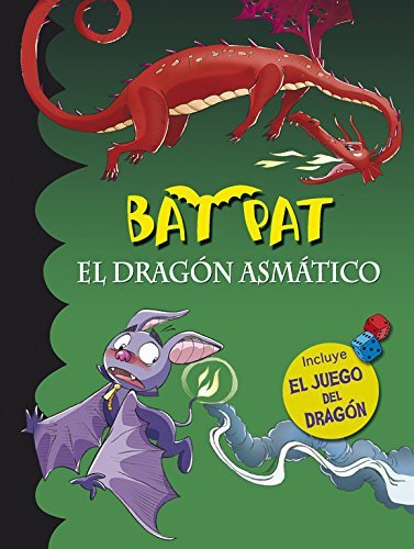 El dragón asmático (Serie Bat Pat): by Roberto Pavanello | Goodreads