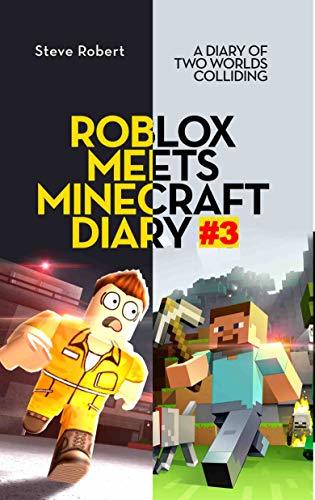 Roblox Meets Minecraft Diary #3: A Diary of Two Worlds Colliding by ...