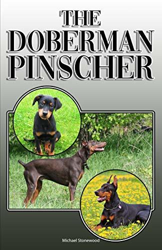 The Doberman Pinscher: A Complete and Comprehensive Owners Guide to ...
