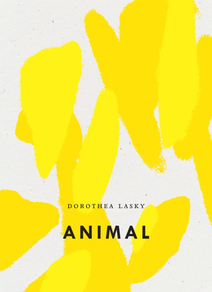 Animal by Dorothea Lasky | Goodreads