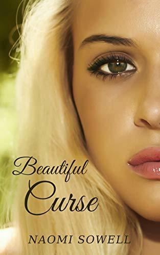 Beautiful Curse by Naomi Sowell | Goodreads