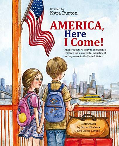 America, Here I Come! by Kyra Burton | Goodreads