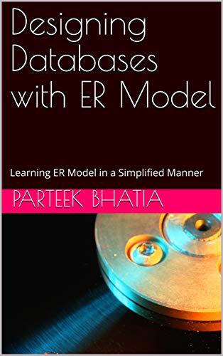 Designing Database ER Model by Parteek Bhatia | Goodreads