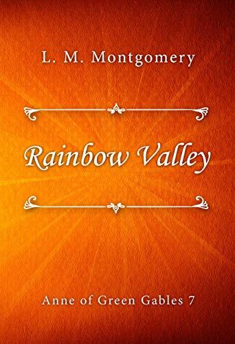 Rainbow Valley by L.M. Montgomery | Goodreads
