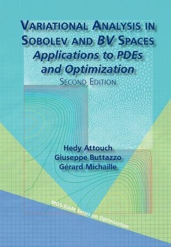 Variational Analysis In Sobolev And Bv Spaces Applications To Pdes And Optimization Second