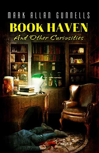 Book Haven: And Other Curiosities by Mark Allan Gunnells | Goodreads