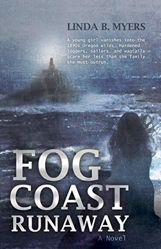 Fog Coast Runaway: A Novel by Linda B. Myers | Goodreads