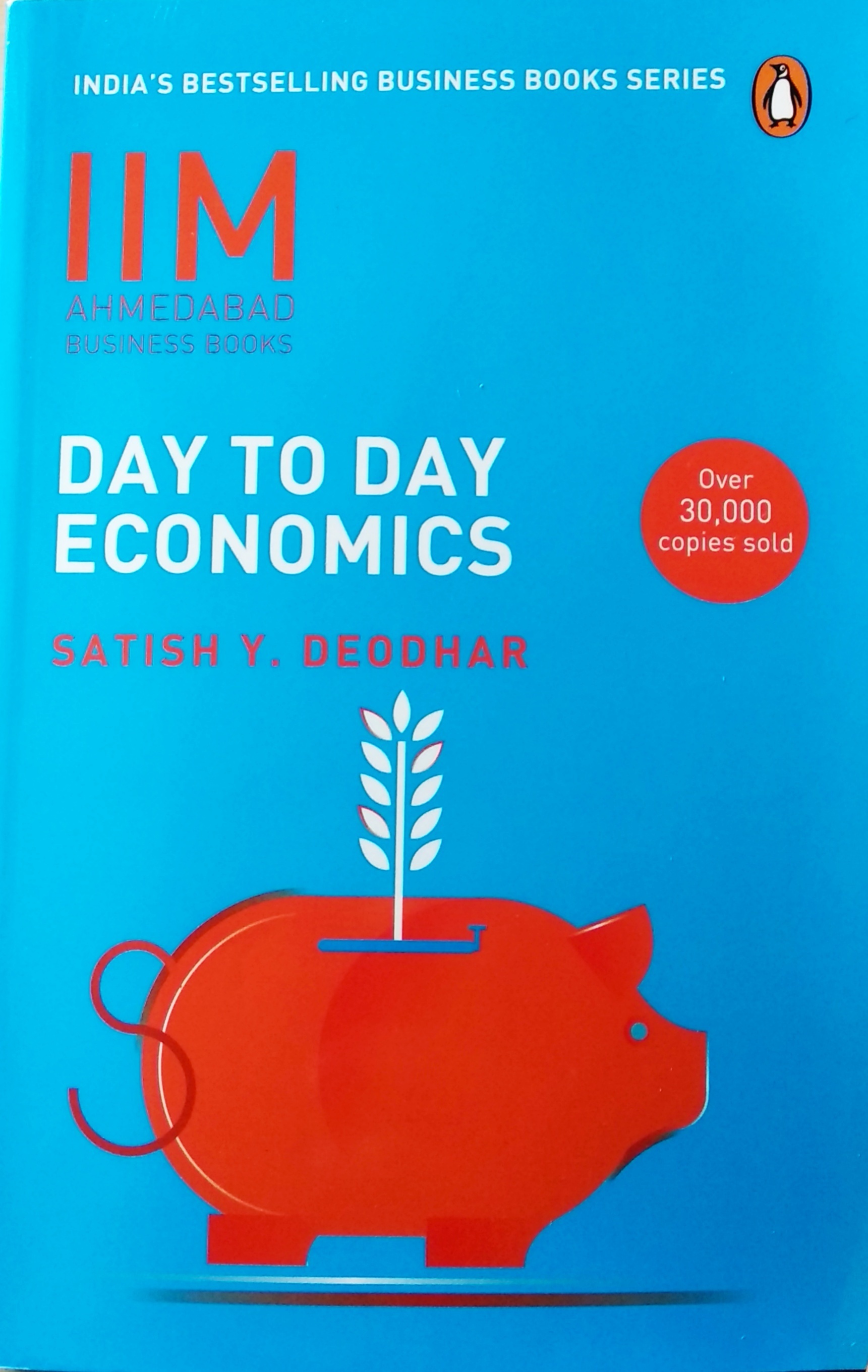 IIM Ahmedabad Business Books: Day to Day Economics by Satish Y. Deodhar ...