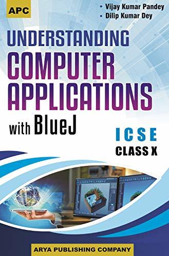 Understanding Computer Applications with Blue J ICSE Class- X by Vijay ...