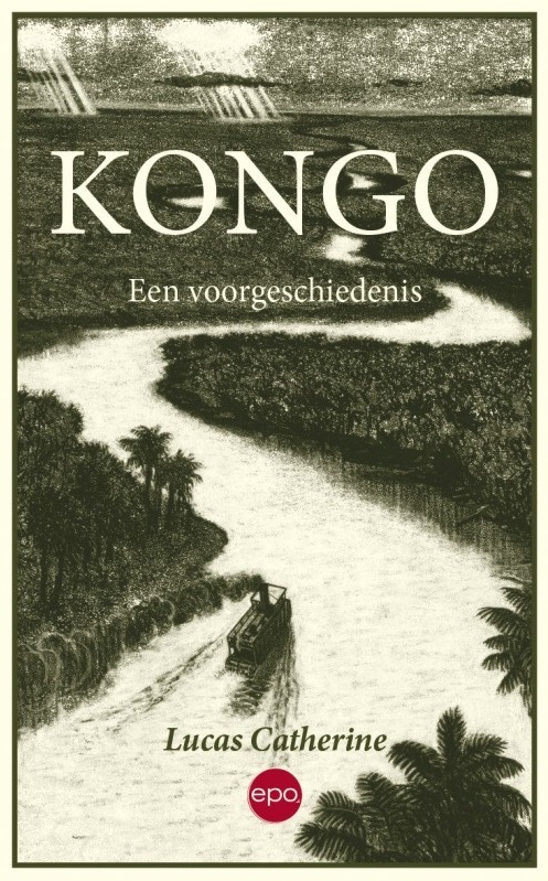 Kongo. Een voorgeschiedenis by Lucas Catherine | Goodreads