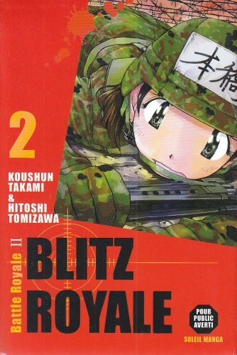 Battle Royale II : Blitz Royale, Vol.2 by Hitoshi Tomizawa | Goodreads