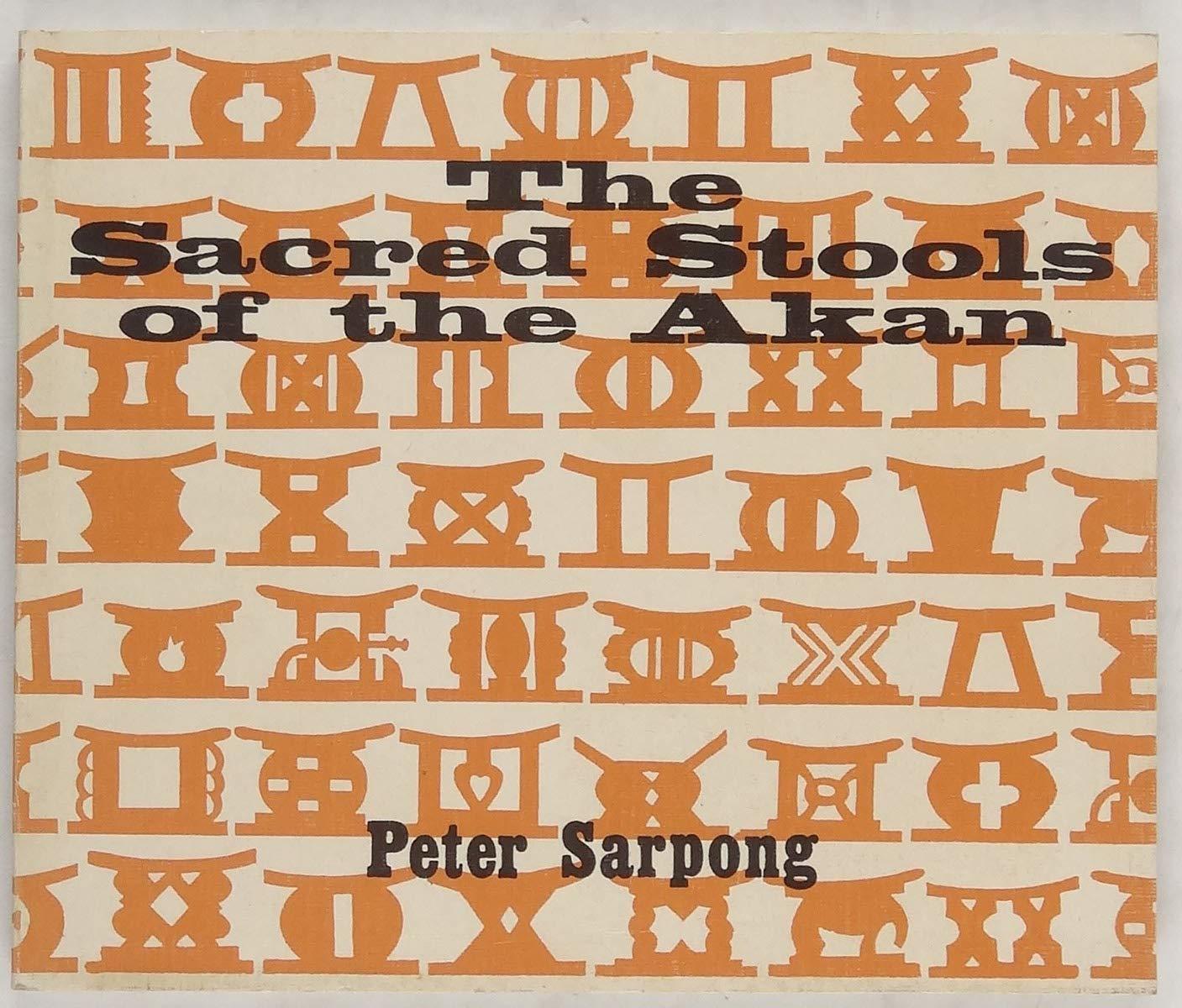 The Sacred Stools of the Akan by Peter Sarpong | Goodreads