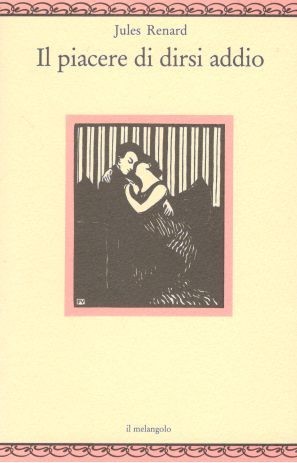 Il piacere di dirsi addio. Il pane di casa by Jules Renard | Goodreads