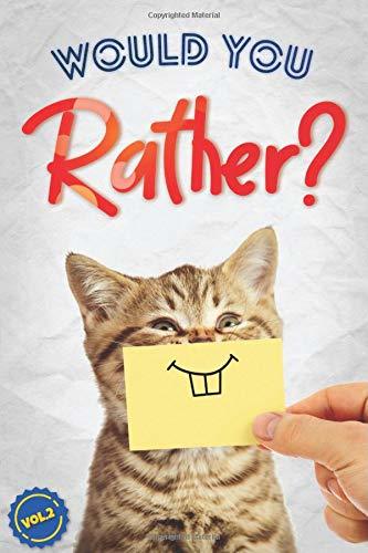 Would You Rather?: The Book Of Silly, Challenging, and Downright ...
