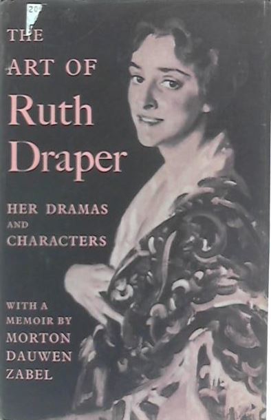 The Art of Ruth Draper: Her Dramas and Characters by Ruth Draper ...