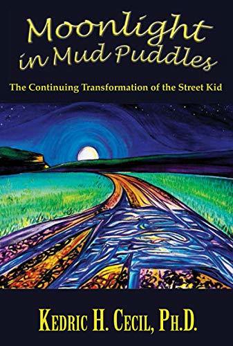 Moonlight in Mud Puddles by Kedric H. Cecil | Goodreads