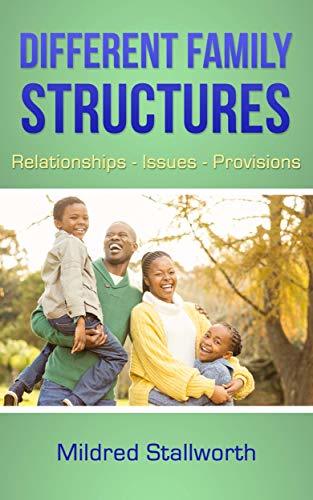 Different Family Structures: Relationships- Issues - Provisions by ...