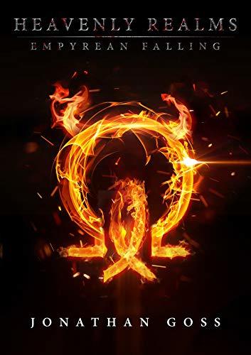 Heavenly Realms: Empyrean Falling by Jonathan Goss | Goodreads