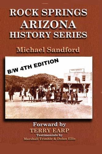 Rock Springs Arizona History Series B/W Edition by Mr Michael Sandford ...