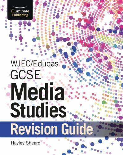 WJEC/Eduqas GCSE Media Studies Revision Guide by Hayley Sheard | Goodreads