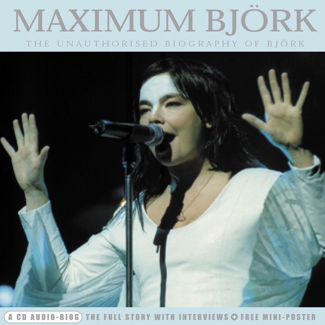 Maximum Bjork: The Unauthorised Biography of Bjork by Ben Graham ...