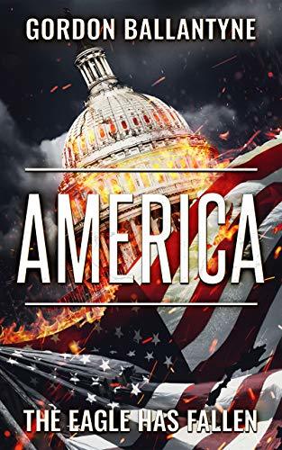 America: The Eagle has Fallen by Gordon Ballantyne | Goodreads