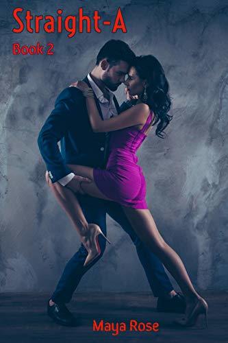 Straight-A: Book 2 by Maya Rose | Goodreads